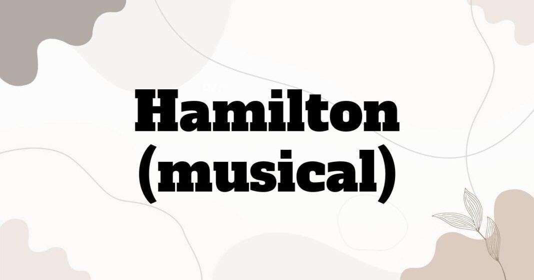 Hamilton (musical) | Postlove